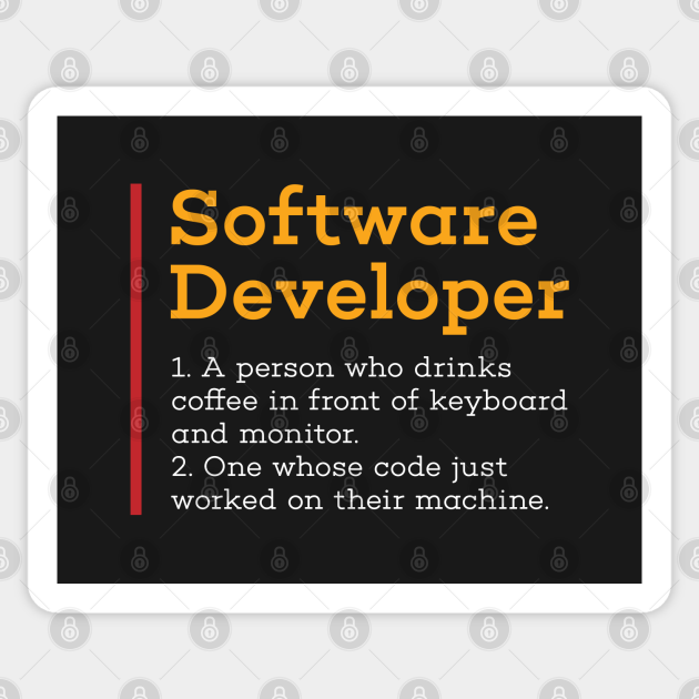 SOFTWARE DEVELOPER - Software Developer - Sticker | TeePublic